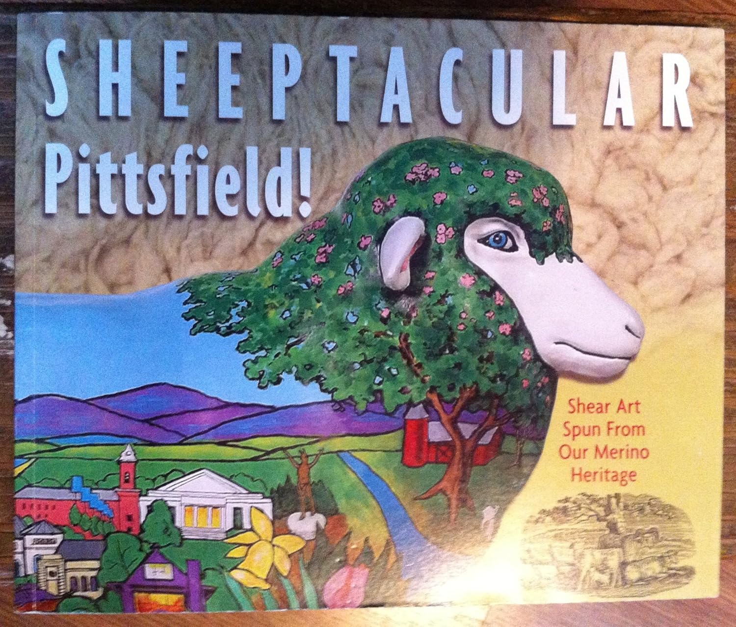 Sheeptacular Pittsfield!: Shear Art Spun from Our Merino Heritage ...