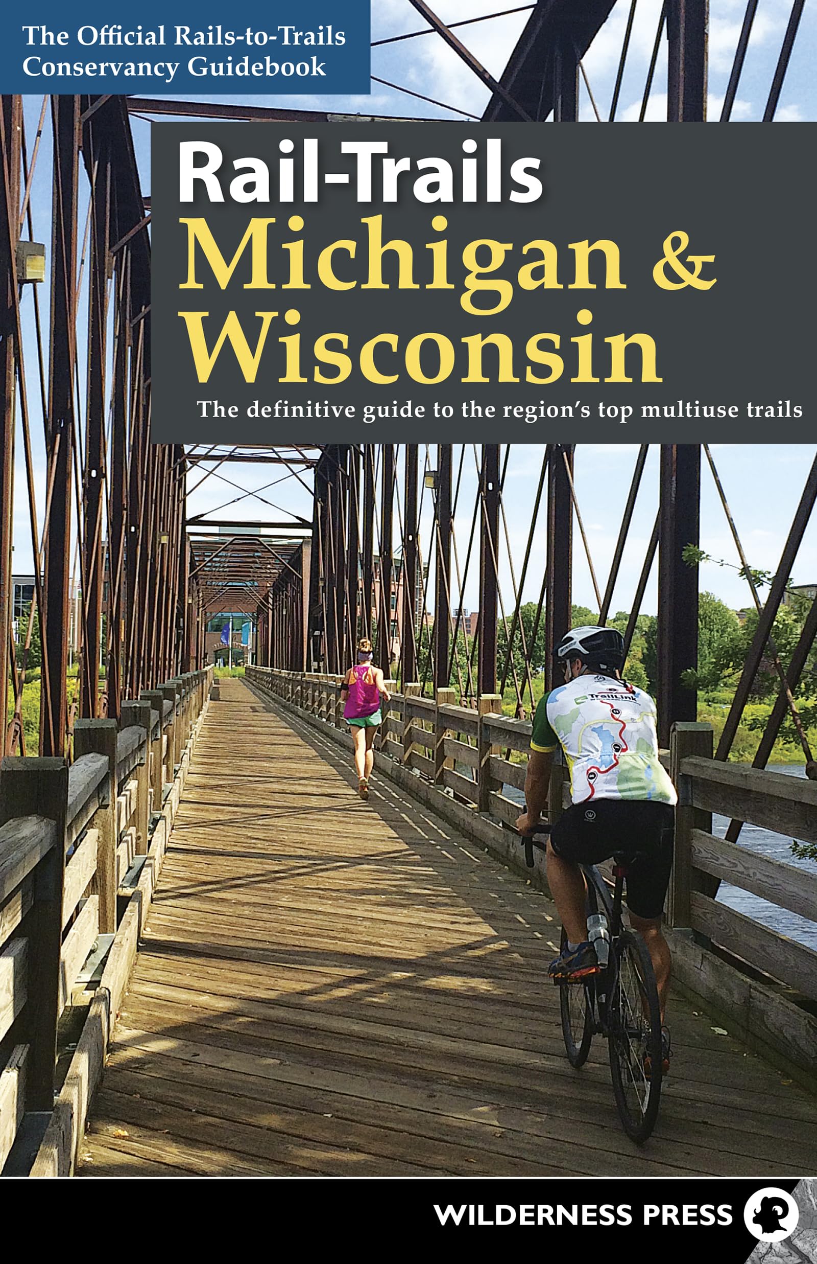 Rail-Trails Michigan & Wisconsin: The definitive guide to the region's ...