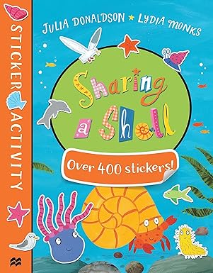 Sharing a Shell Sticker Book: Donaldson, Julia, Monks, Lydia ...
