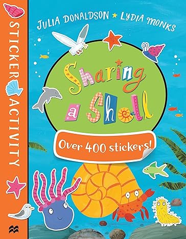 Sharing a Shell Sticker Book: Donaldson, Julia, Monks, Lydia ...