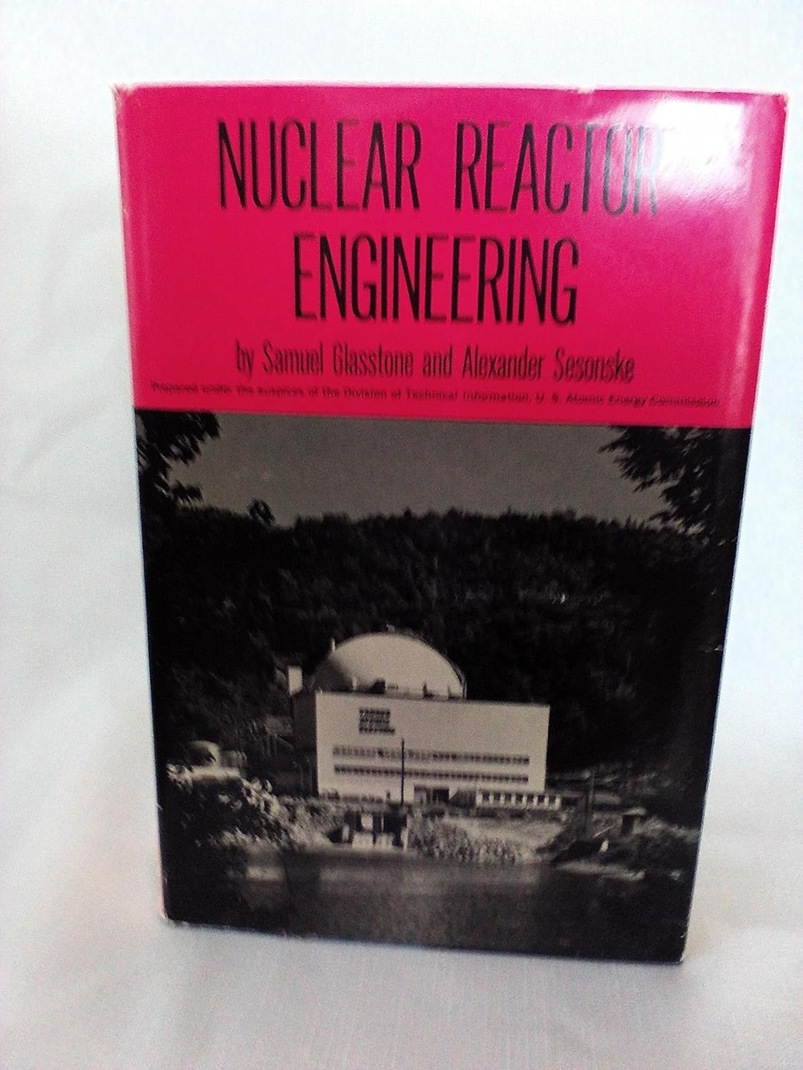 Nuclear Reactor Engineering 2ND Edition: Glasstone, Samuel and ...