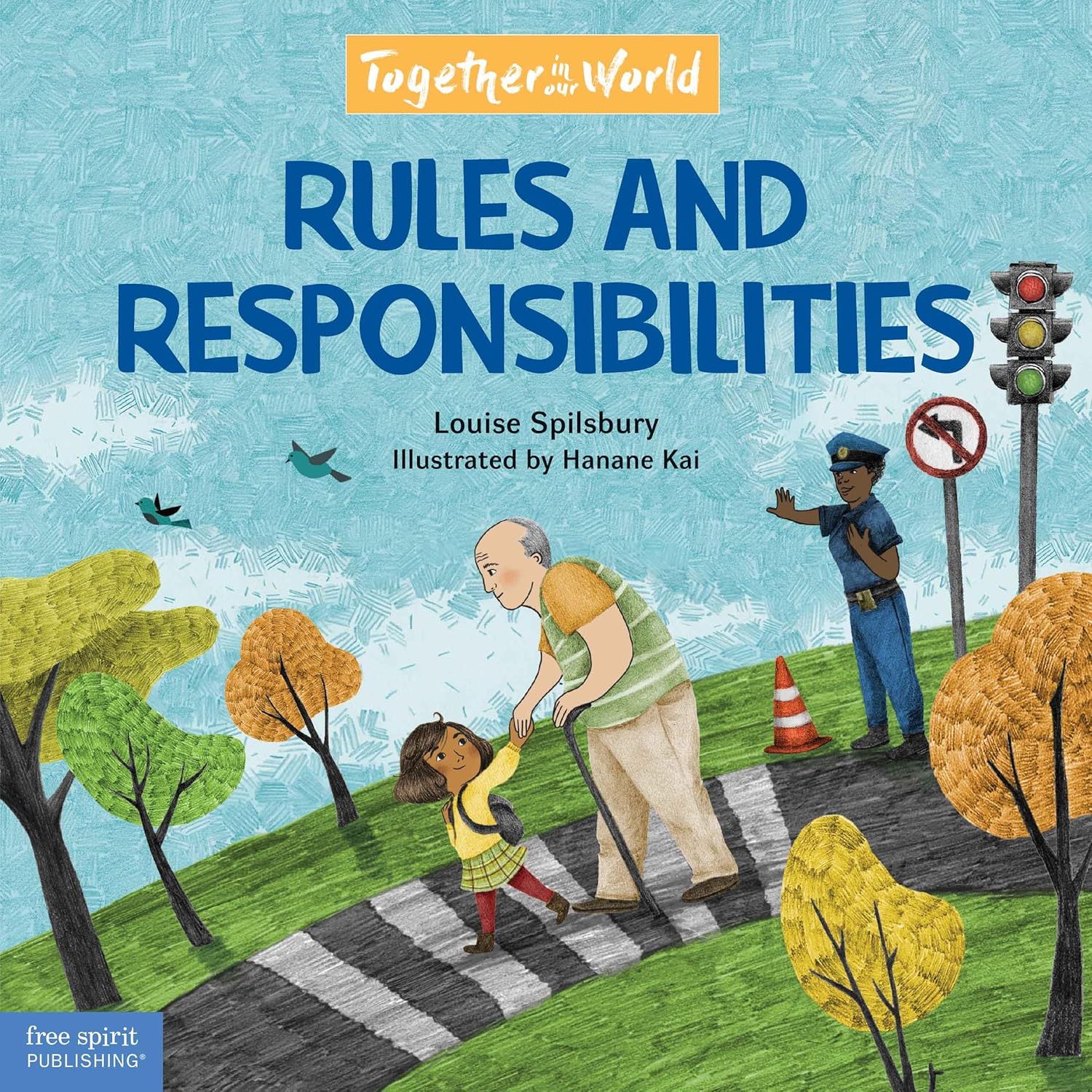 Rules and Responsibilities (Together in Our World): Spilsbury, Louise ...