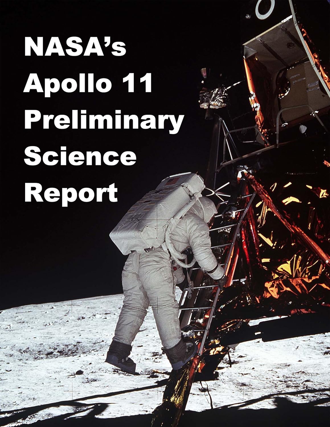 NASA’s Apollo 11 - Preliminary Science Report , Armstrong, Neil A ...