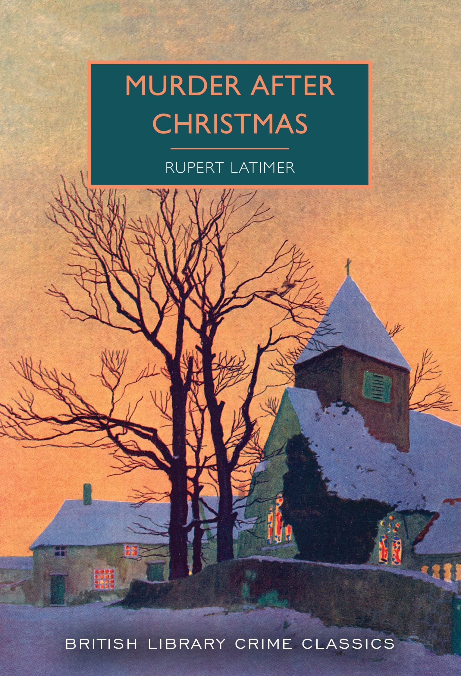 Murder After Christmas (British Library Crime Classics): Rupert Latimer ...