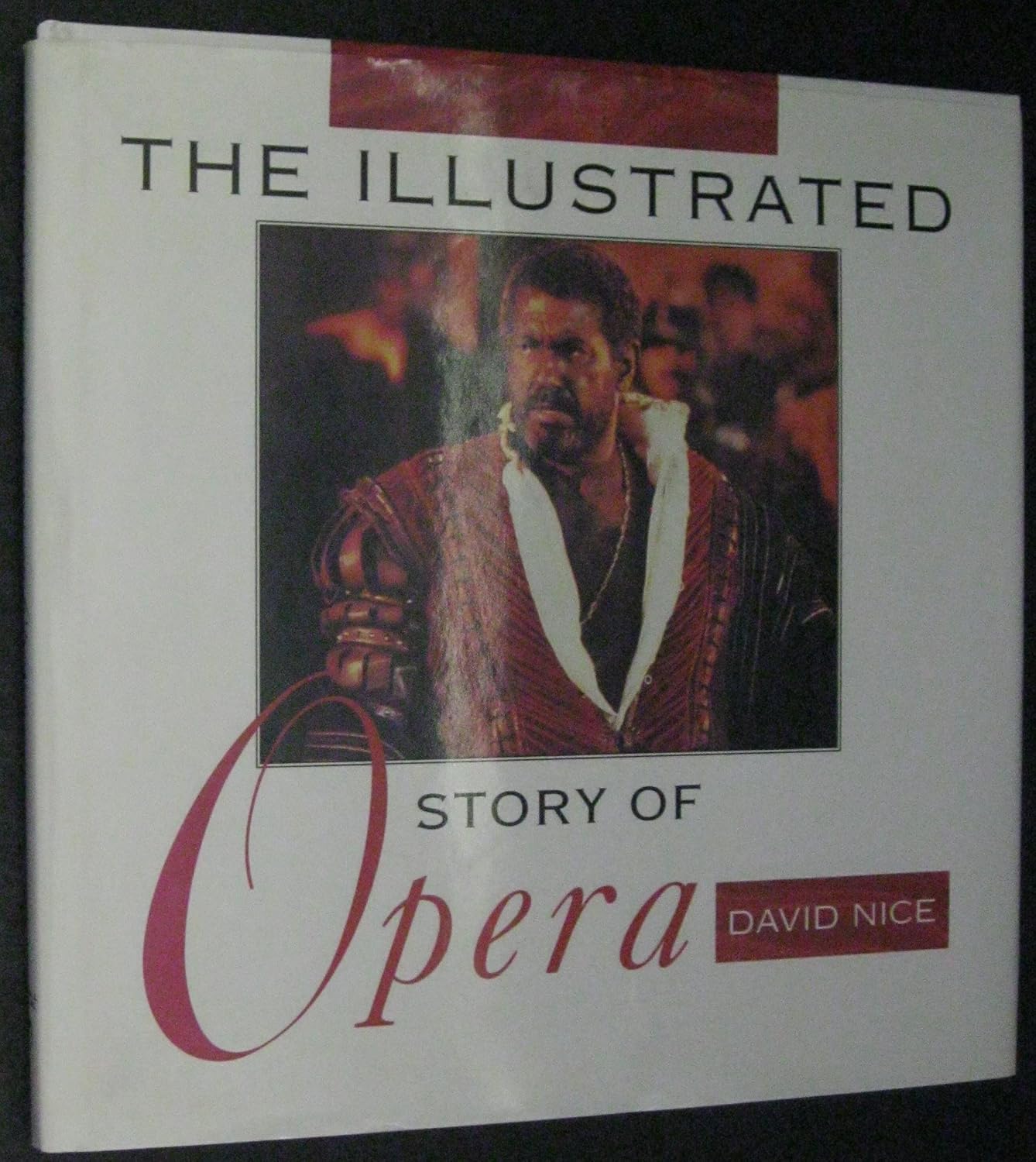 The Illustrated Story of Opera: David Nice: 9780785800392: Amazon.com ...
