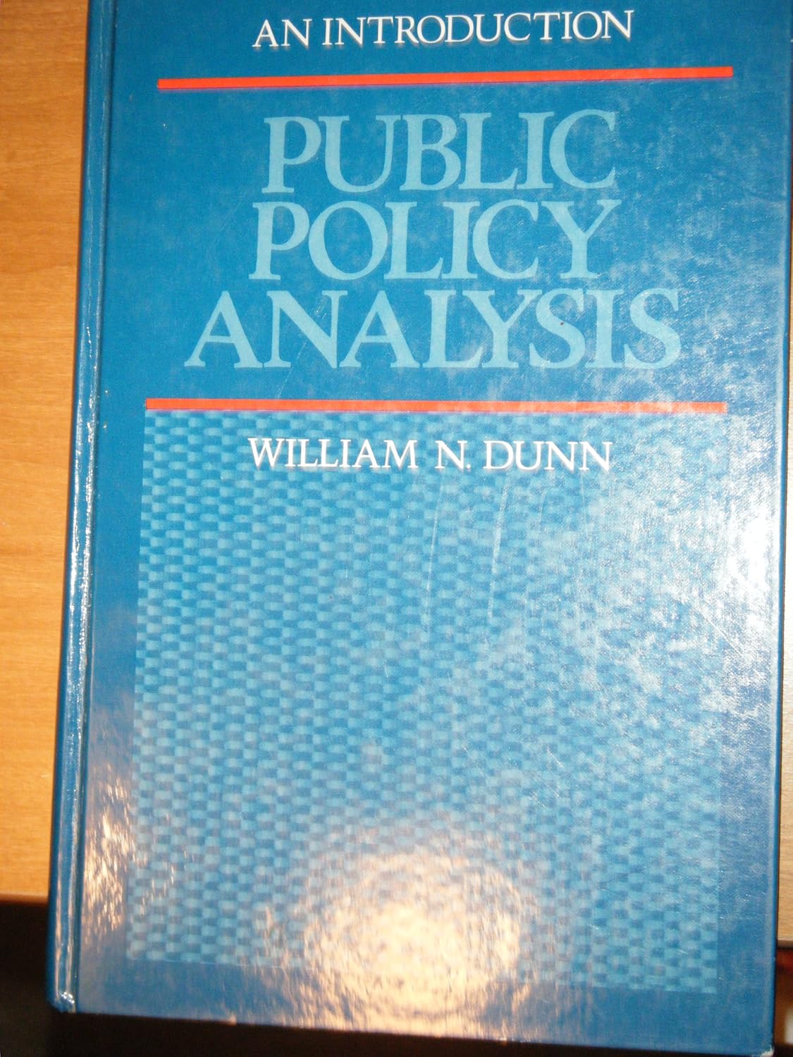 Public Policy Analysis: An Introduction: Dunn, William N ...