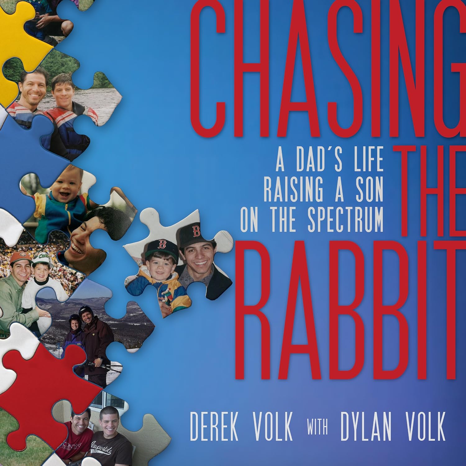 Amazon.com: Chasing the Rabbit: A Dad's Life Raising a Son on the ...