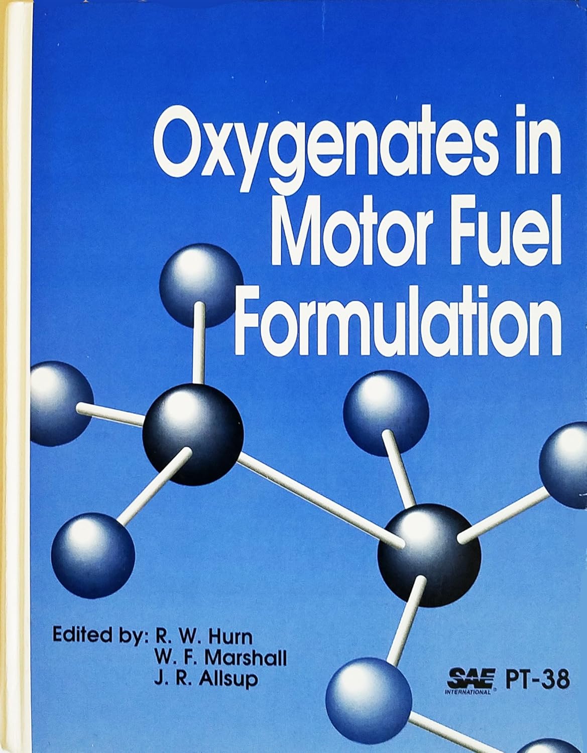 Oxygenates in Motor Fuel Formulation (Society of Automotive Engineers ...