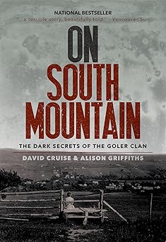 On South Mountain: The Dark Secrets of the Goler Clan: David Cruise ...
