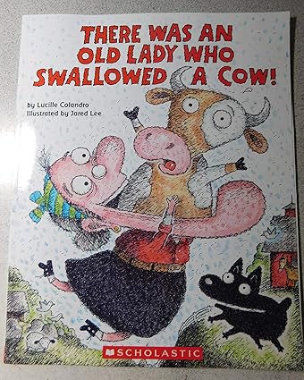 There was an old lady who swallowed a cow!: Lucille Colandro ...