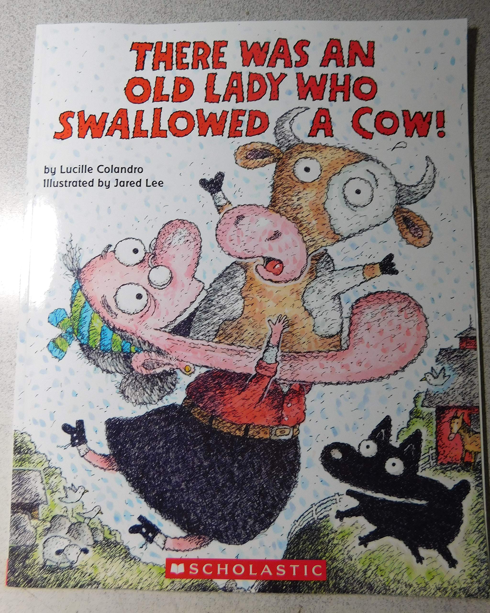 There was an old lady who swallowed a cow!: Lucille Colandro ...