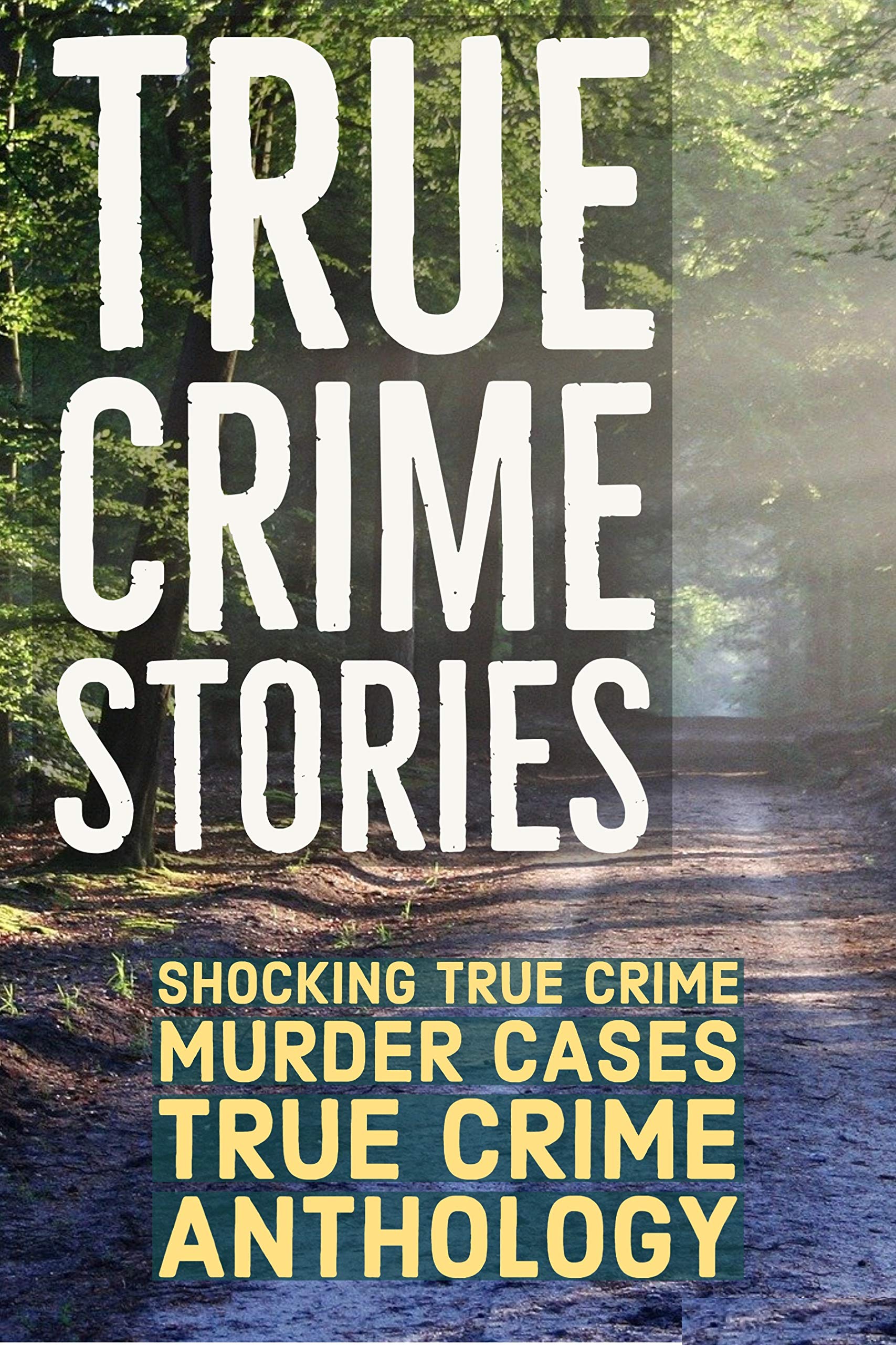 Buy Best Crime Stories: True Crime Murder :12 Shocking True Crime Murder Cases True Crime ...