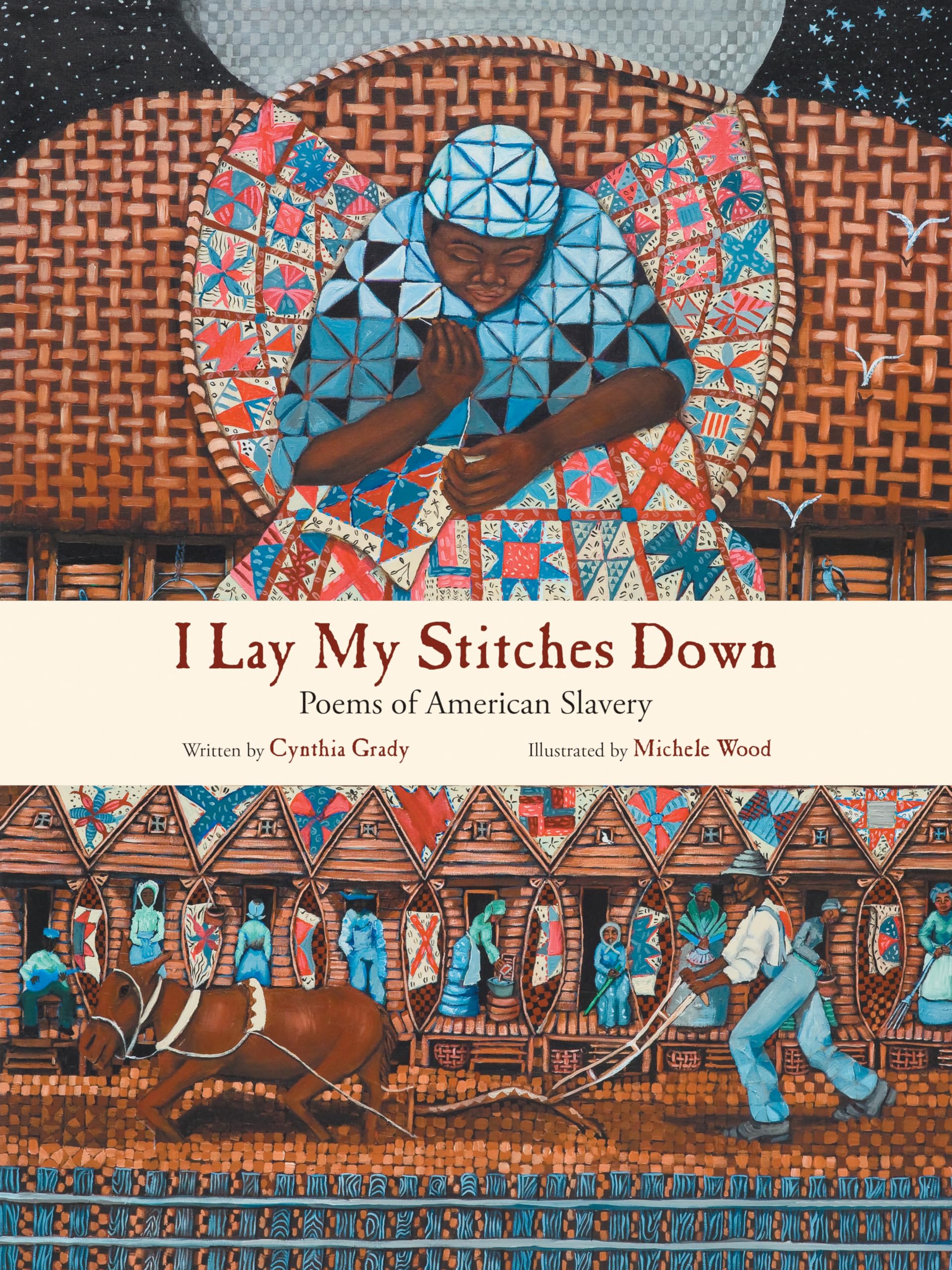 I Lay My Stitches Down: Poems of American Slavery: Grady, Cynthia, Wood ...