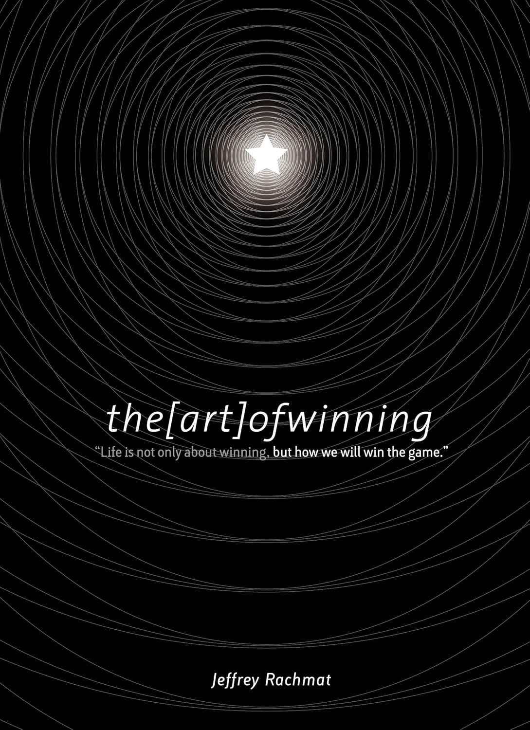 The Art of Winning - Kindle edition by Jeffrey Rachmat. Religion ...