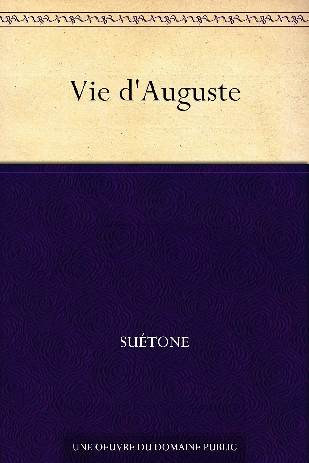 Vie d'Auguste eBook : Suétone: Amazon.fr: Boutique Kindle
