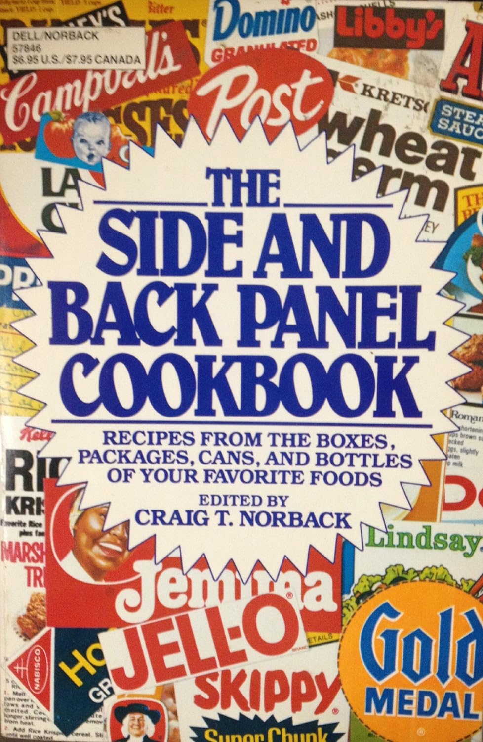 The Side and Back Panel Cookbook: Recipes from the Boxes, Packages ...