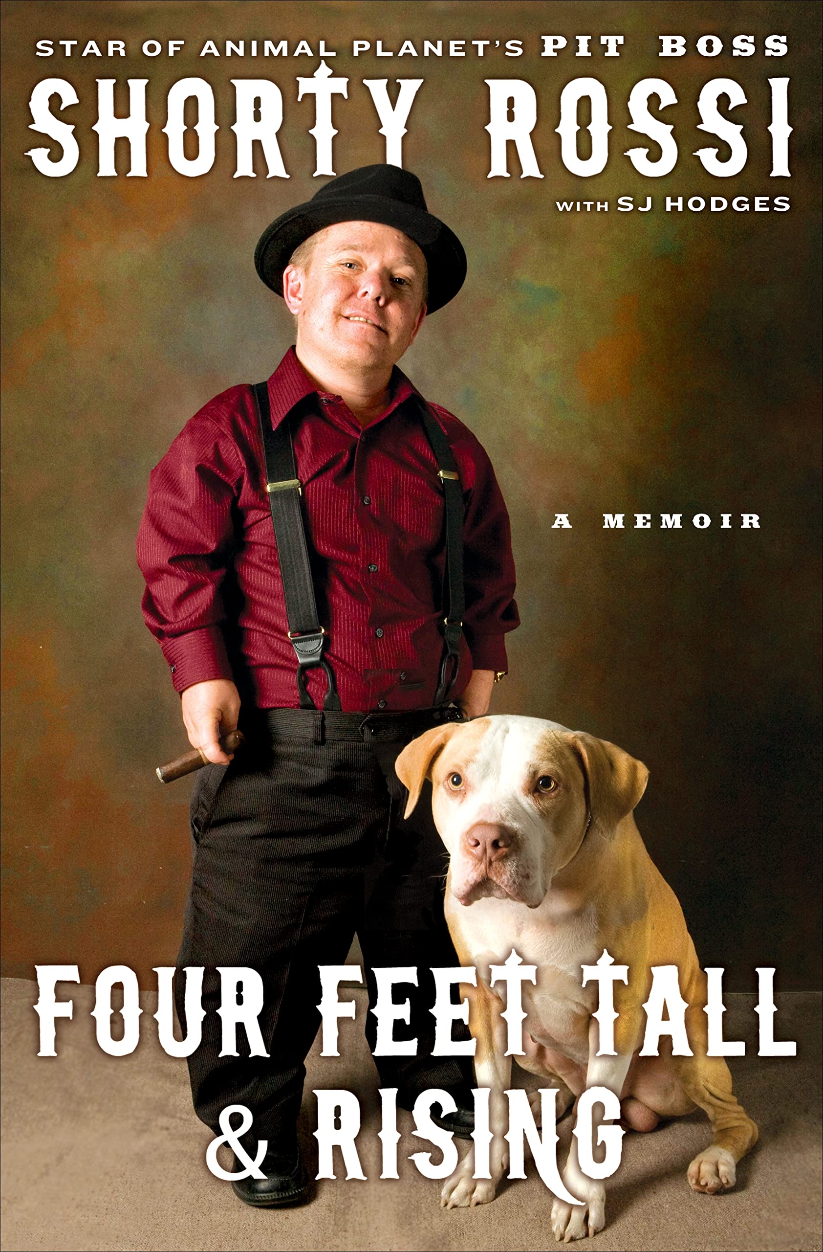 Four Feet Tall and Rising: A Memoir: Shorty Rossi, SJ Hodges ...