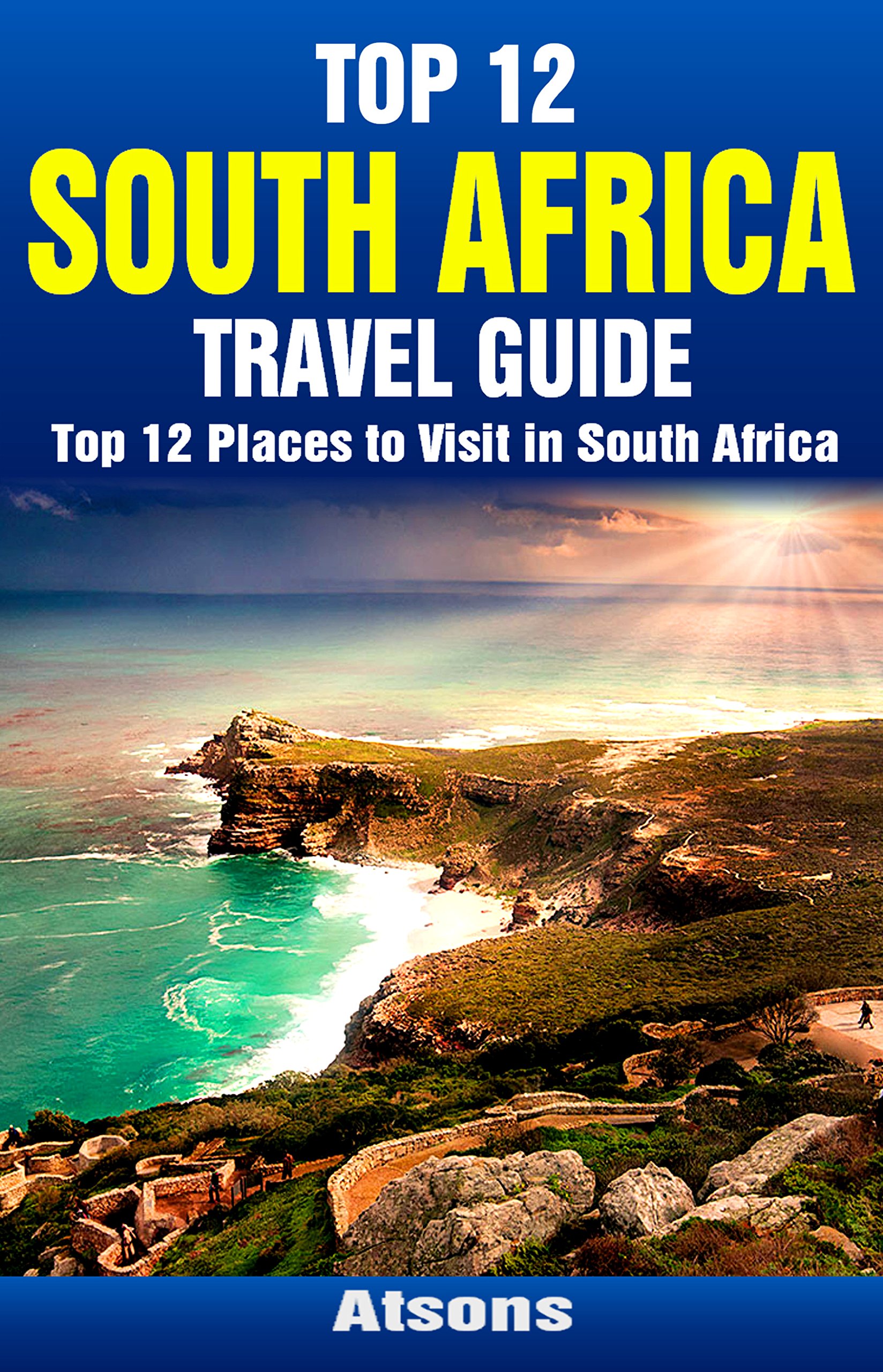 Top 12 Places To Visit In South Africa Top 12 | Desertcart Antigua and ...