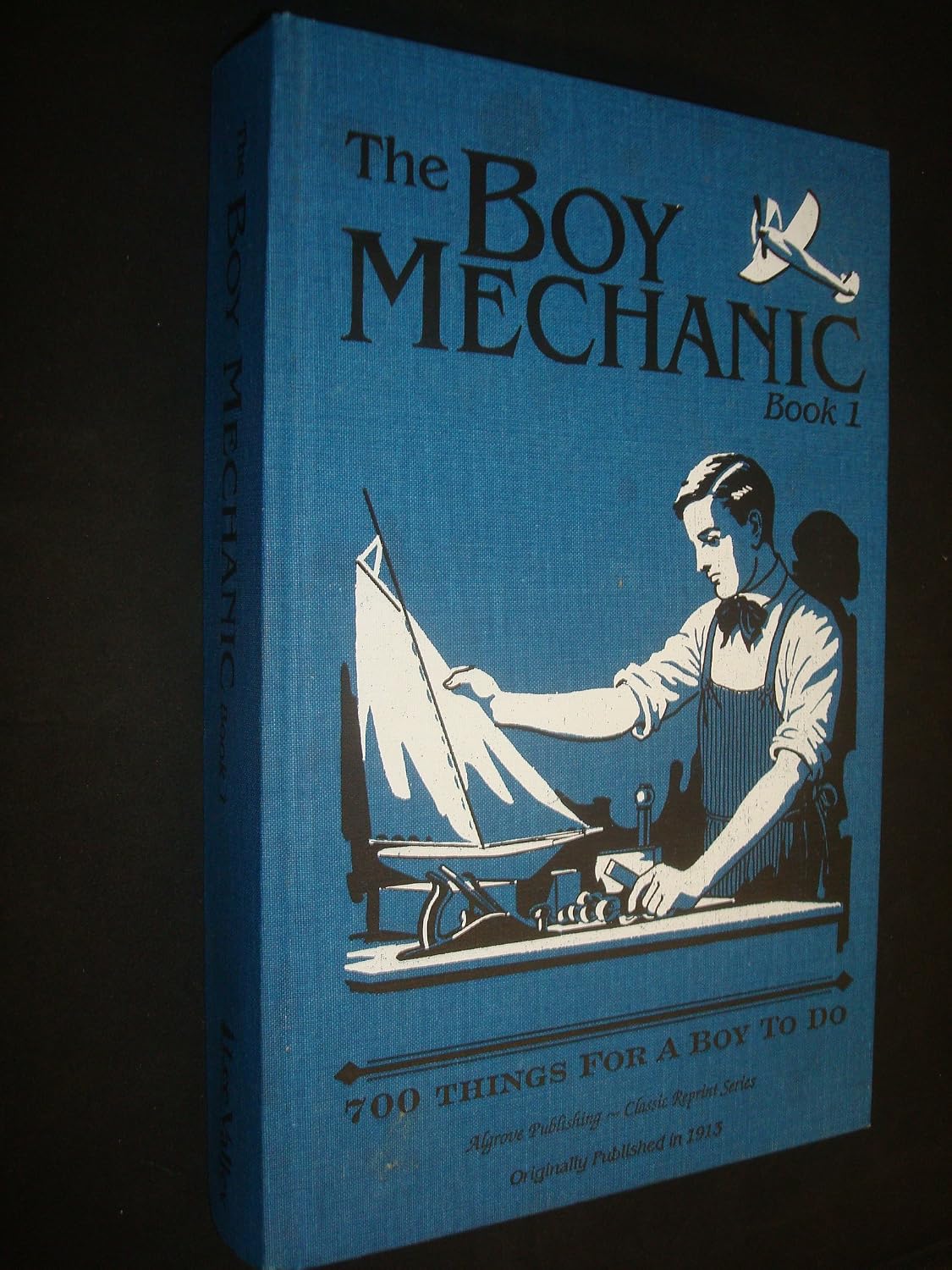 THE BOY MECHANIC VOLUME I, 700 Things for Boys To Do: H.H. Windsor ...