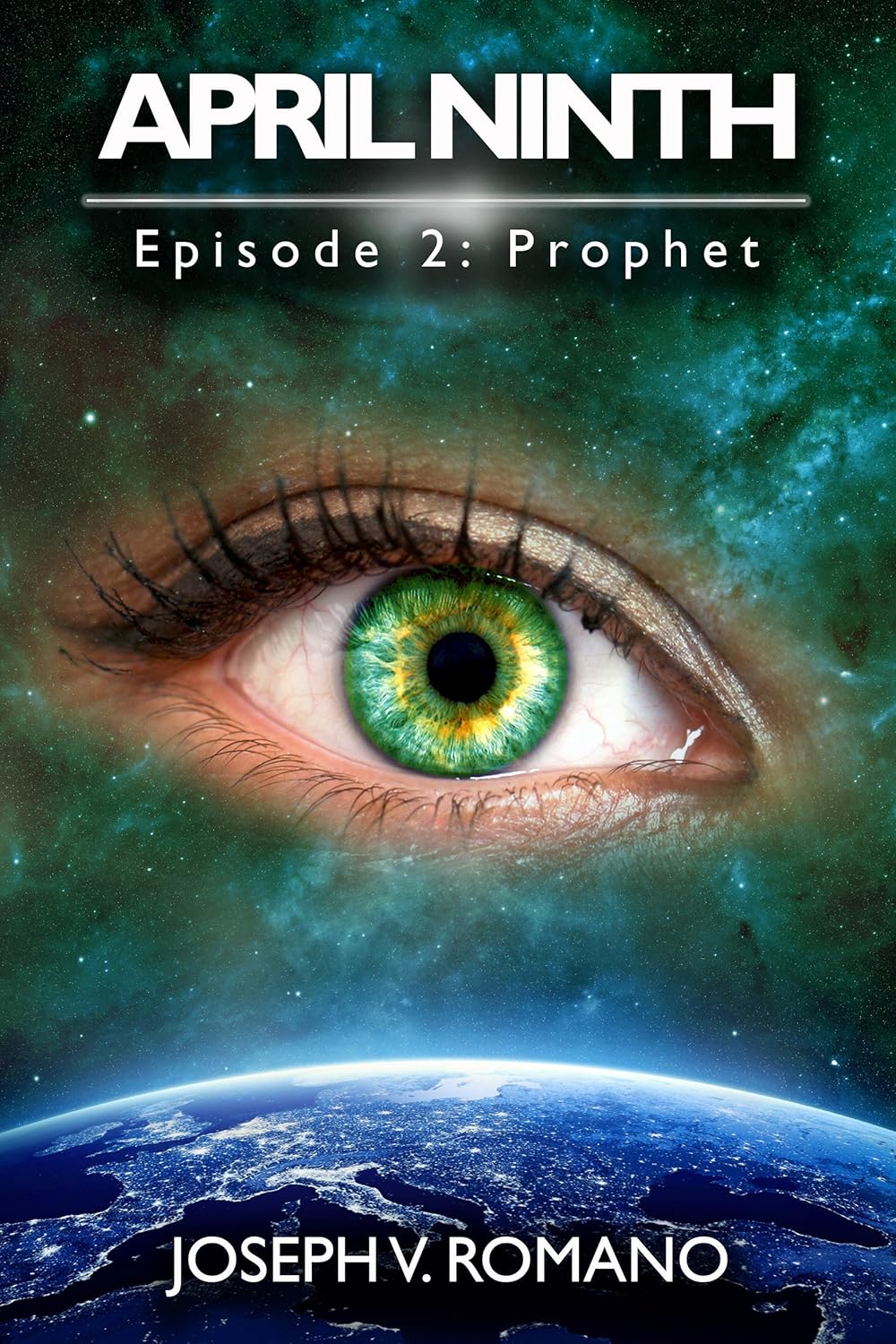 Amazon.com: April Ninth: Episode 2: Prophet eBook : Romano, Joseph ...