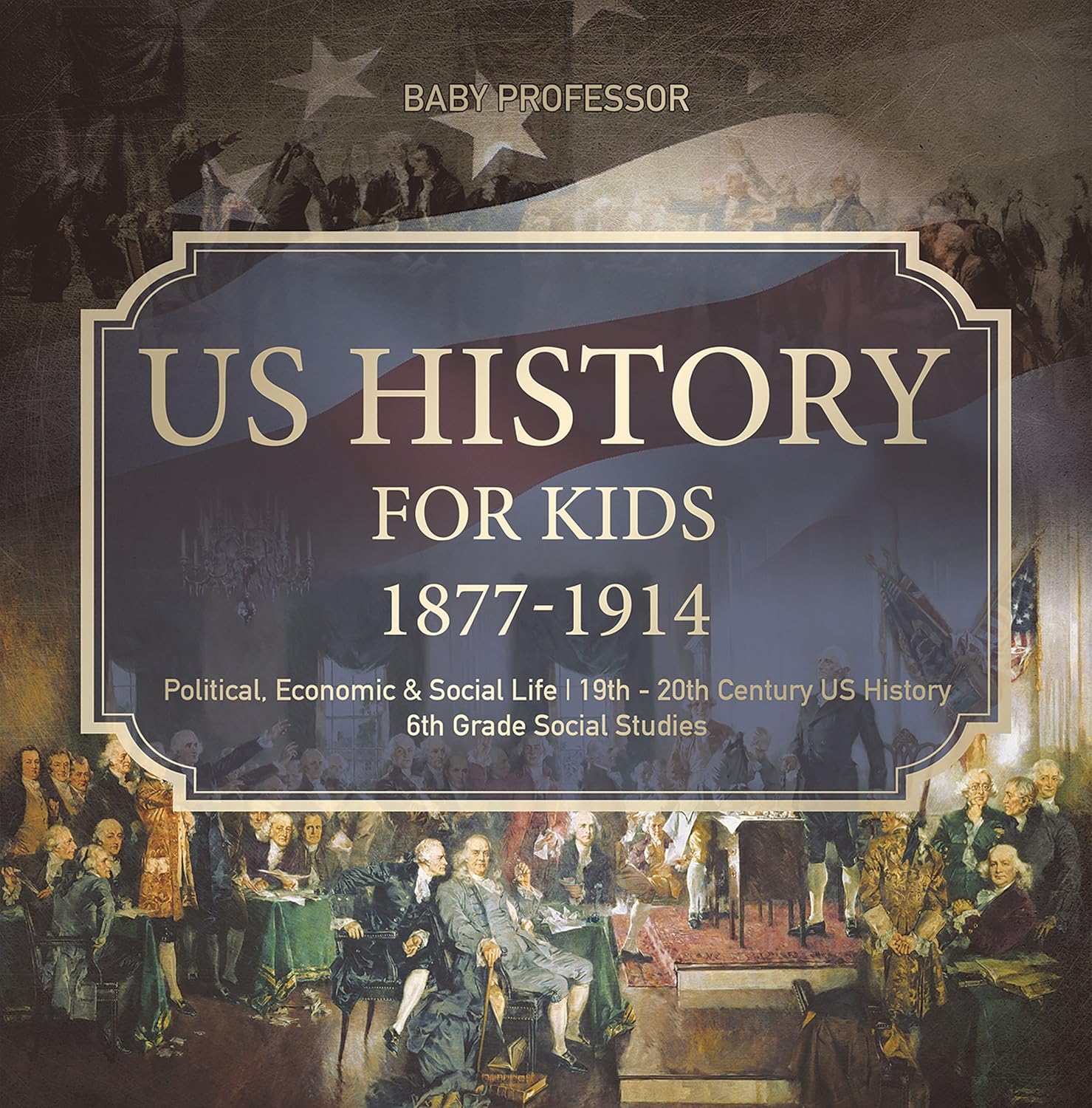 Amazon.com: US History for Kids 1877-1914 - Political, Economic ...