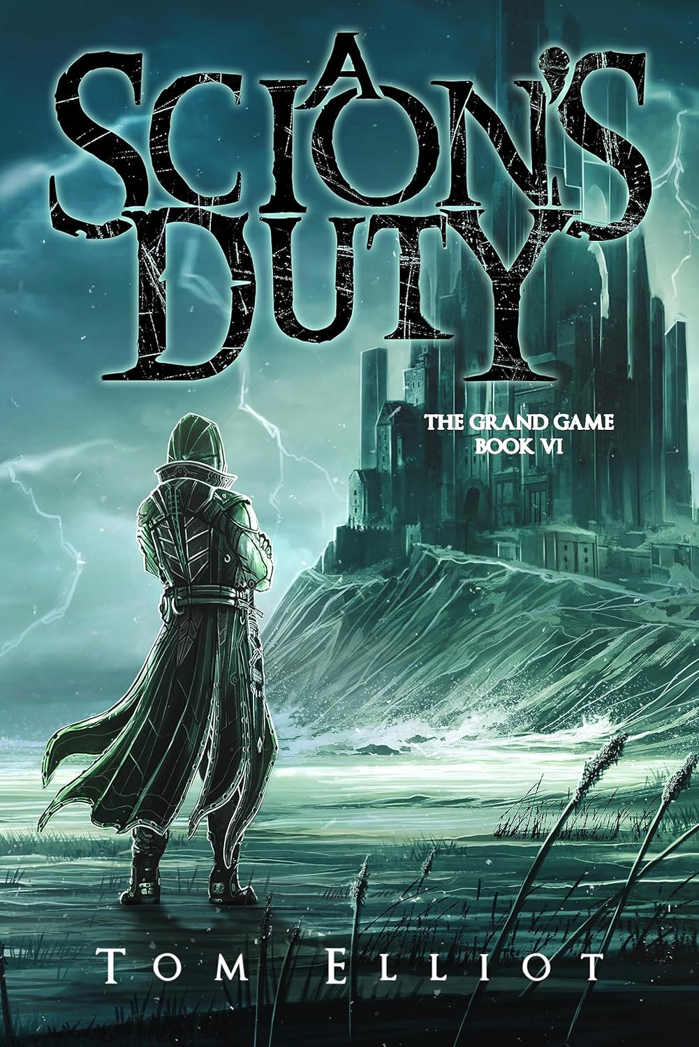 A Scion's Duty, The Grand Game, Book 6: A Dark Fantasy LitRPG Adventure ...