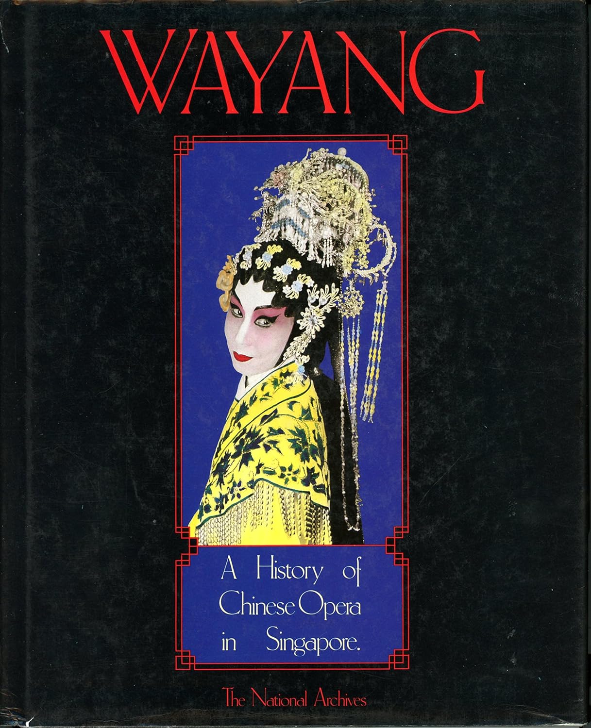 Wayang: A History of Chinese Opera in Singapore | Amazon.com.br