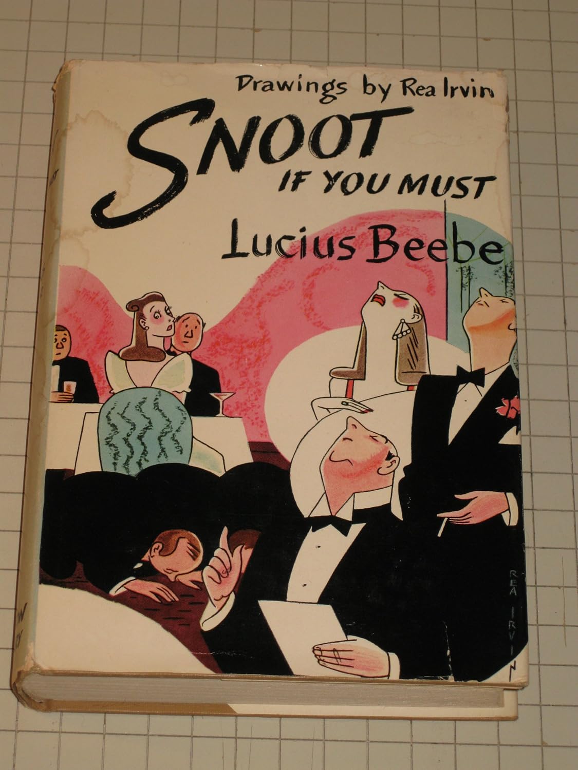 Snoot if You Must: Lucius Morris Beebe, Rea Irwin: Amazon.com: Books