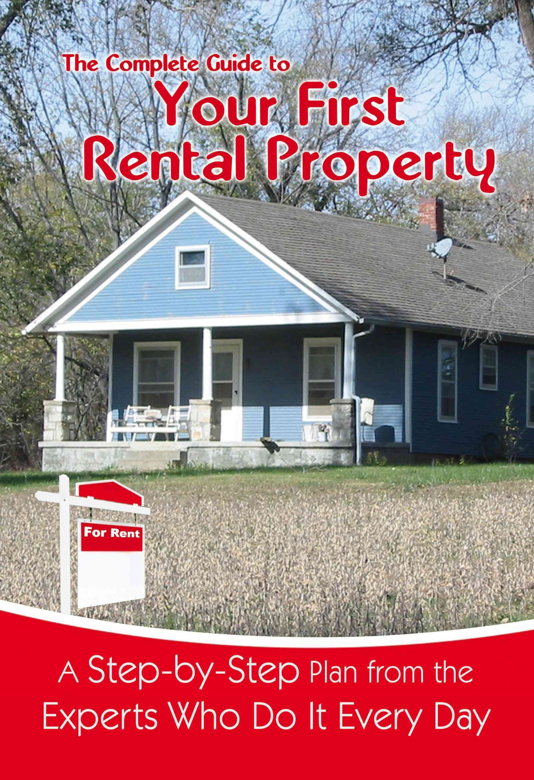 The Complete Guide to Your First Rental Property: A Step-by-Step Plan ...