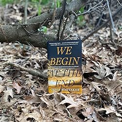 We Begin at the End - Kindle edition by Whitaker, Chris. Literature ...