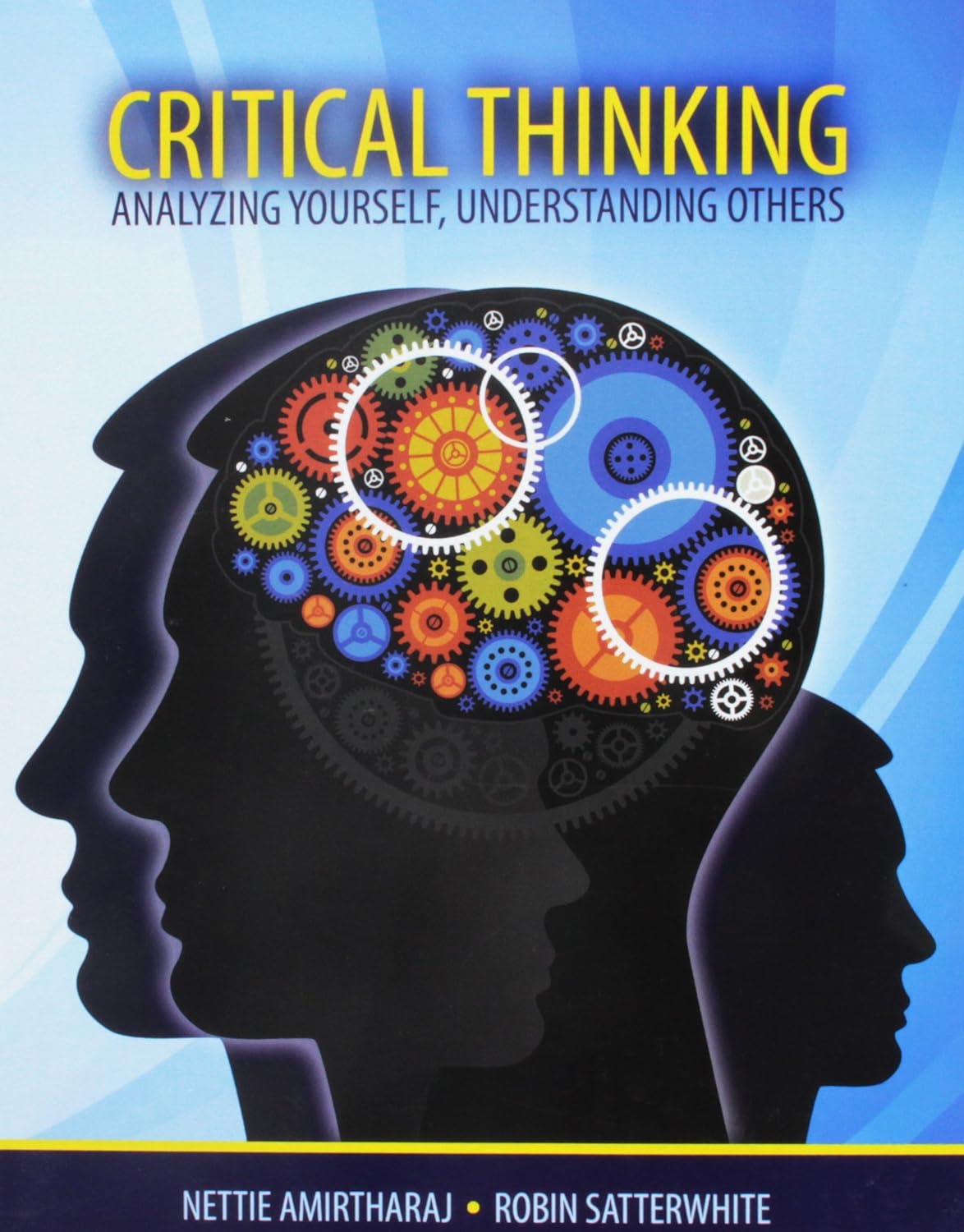 Critical Thinking: Analyzing Yourself, Understanding Others: Janet ...