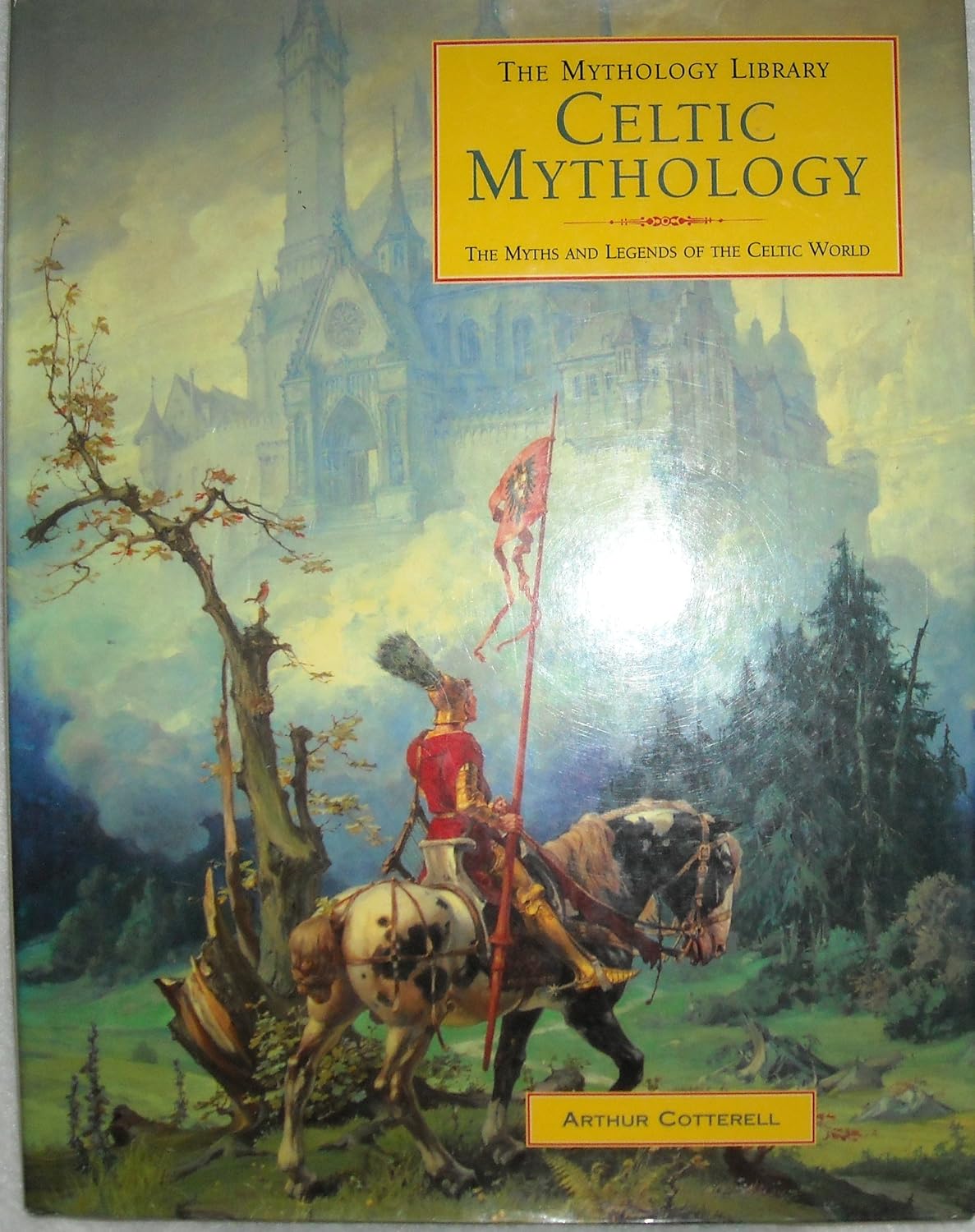 Celtic Mythology: The Myths and Legends of the Celtic World (The ...