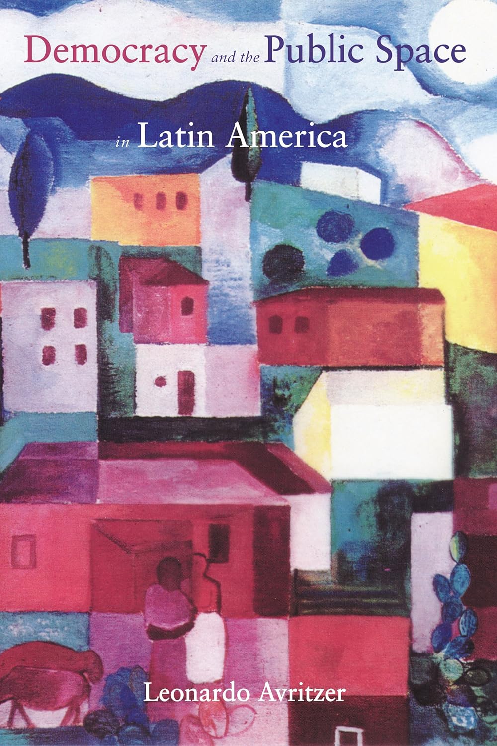 Democracy and the Public Space in Latin America - Kindle edition by ...