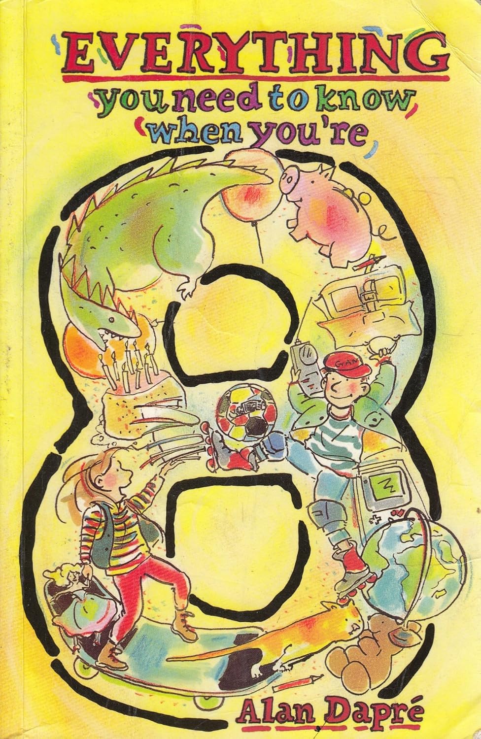Everything You Need to Know When You're Eight: Dapre, Alan ...