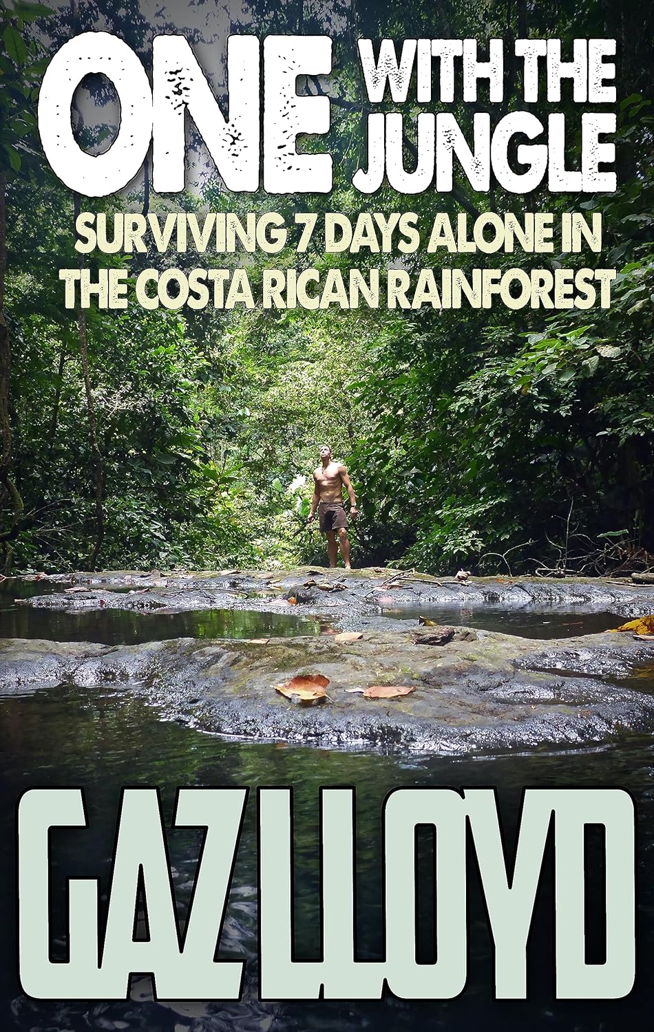 Amazon.com: One With The Jungle: Surviving 7 Days Alone In The Costa ...
