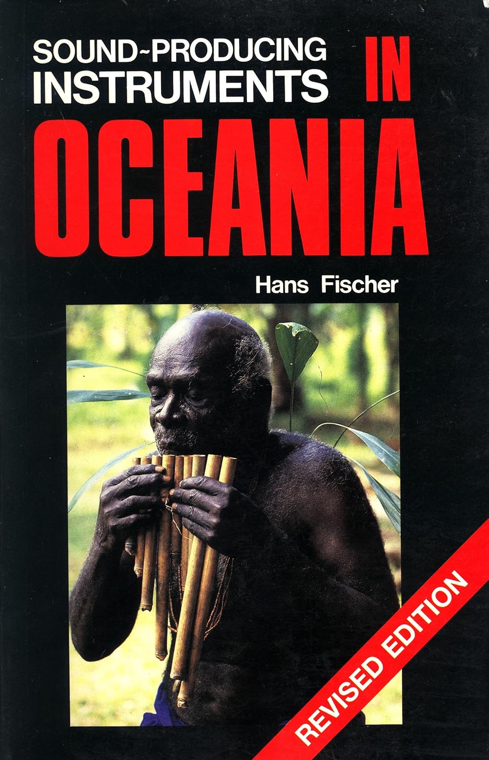 Sound-producing instruments in Oceania: Construction and playing ...