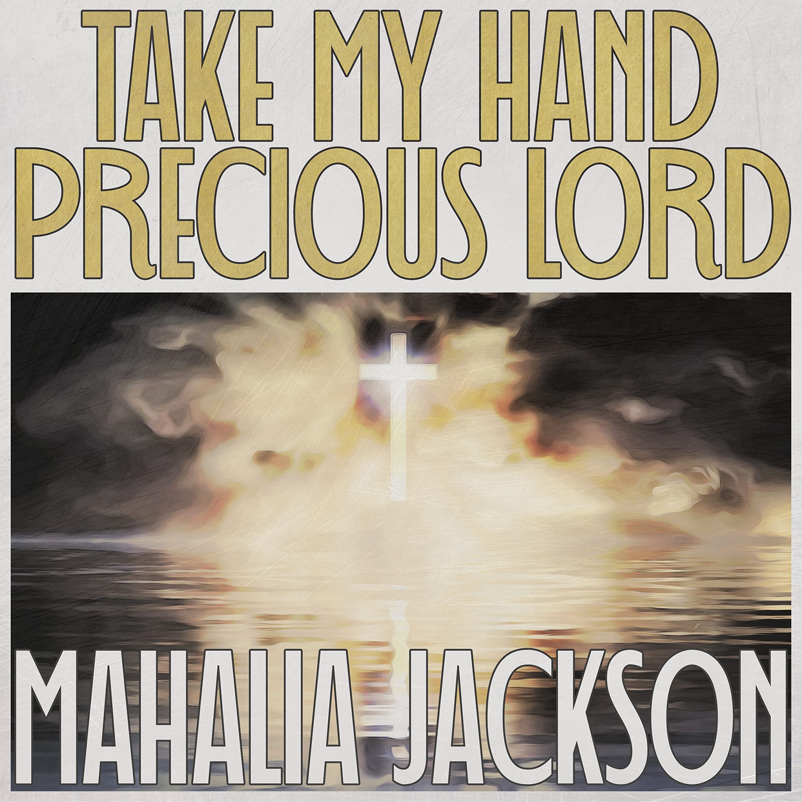 Amazon Music Unlimited - Mahalia Jackson 『Take My Hand Precious Lord』