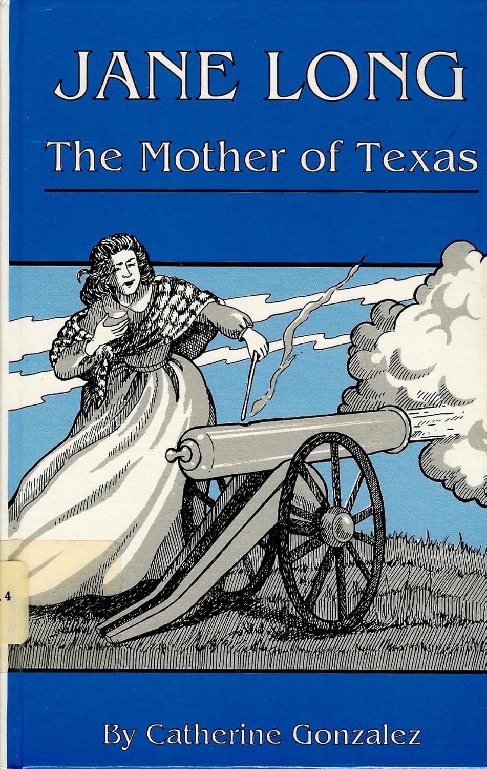 Jane Long Mother of Texas: Gonzalez, Catherine Troxell: 9780890152997 ...