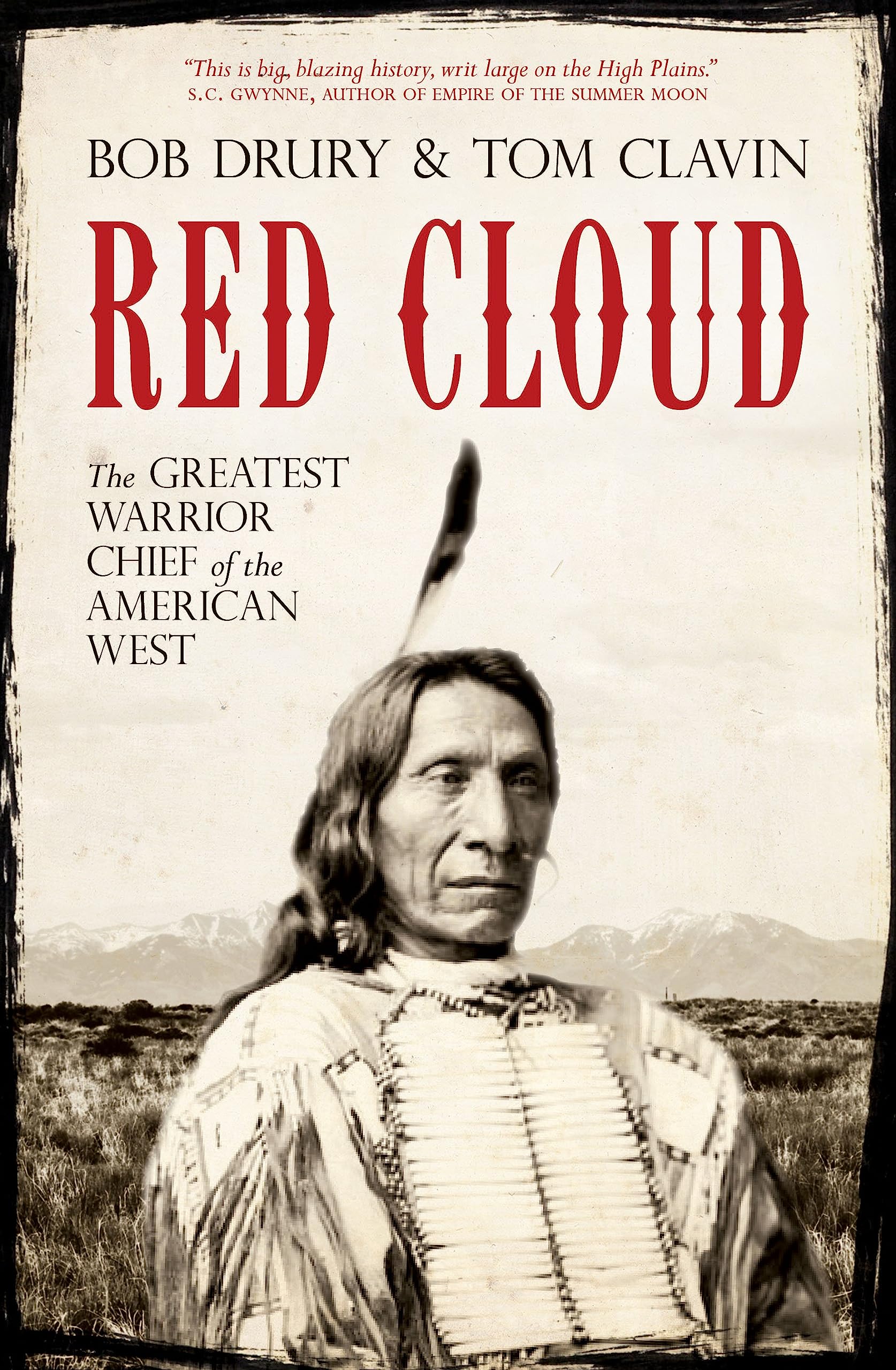 Red Cloud: The Greatest Warrior Chief of the American West ...