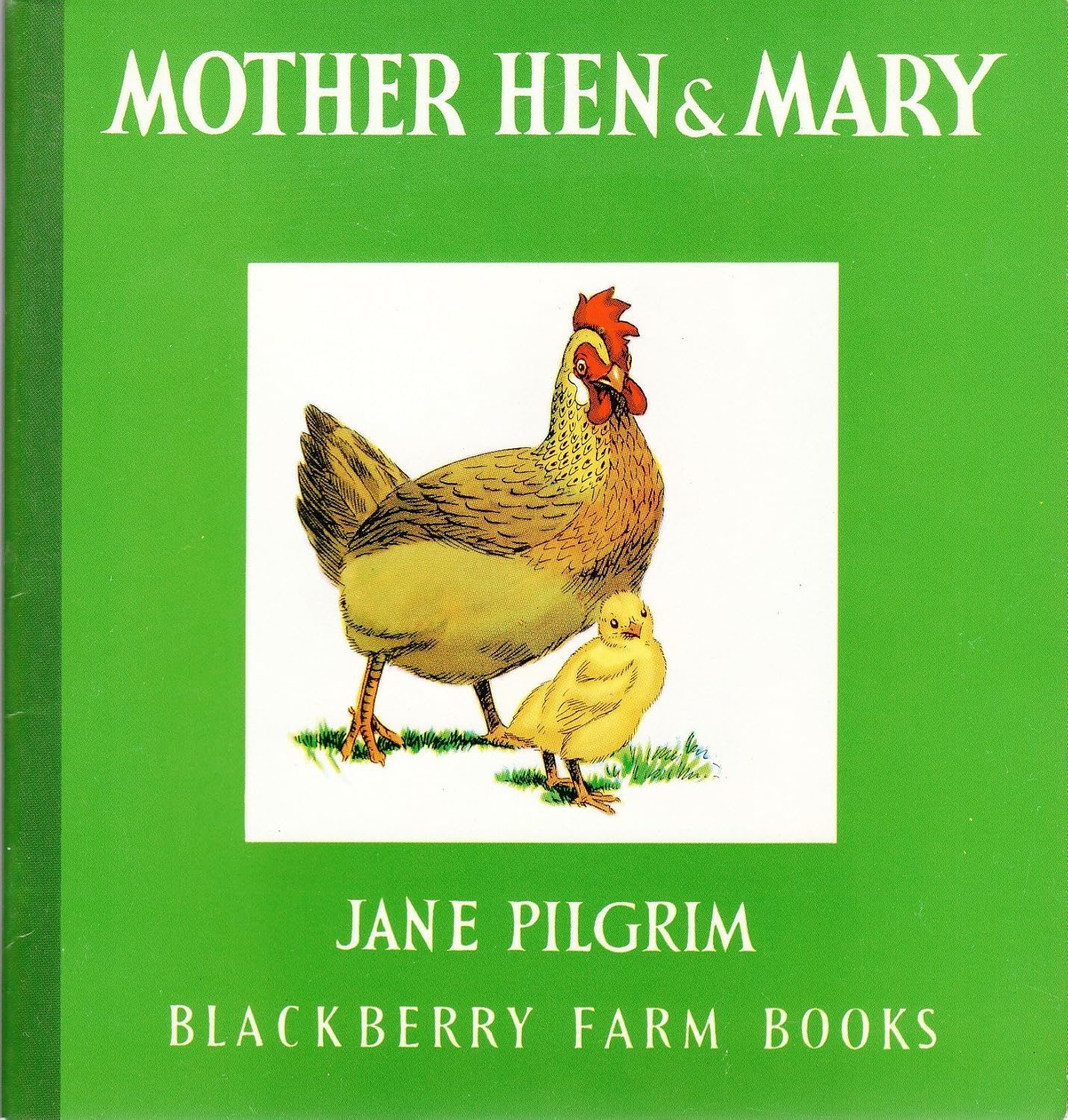 Mother Hen and Mary (Blackberry Farm Books): Pilgrim, Jane, May, F ...