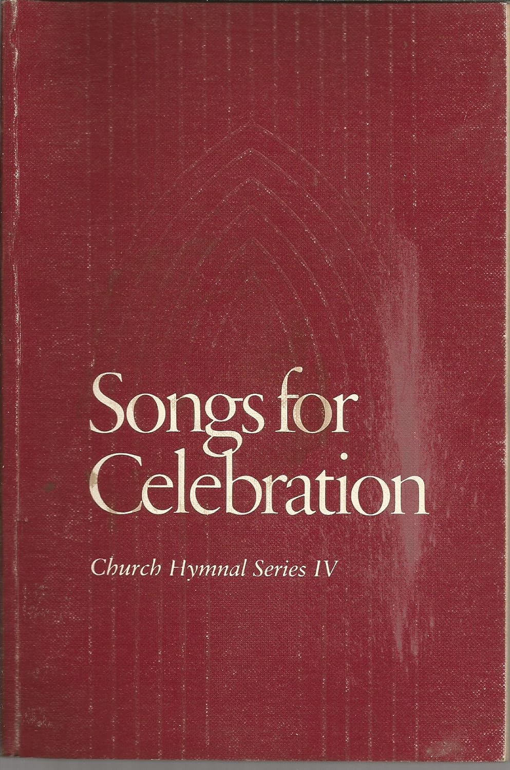 Songs for Celebration; Church Hymnal series IV: Editor: george Mims ...