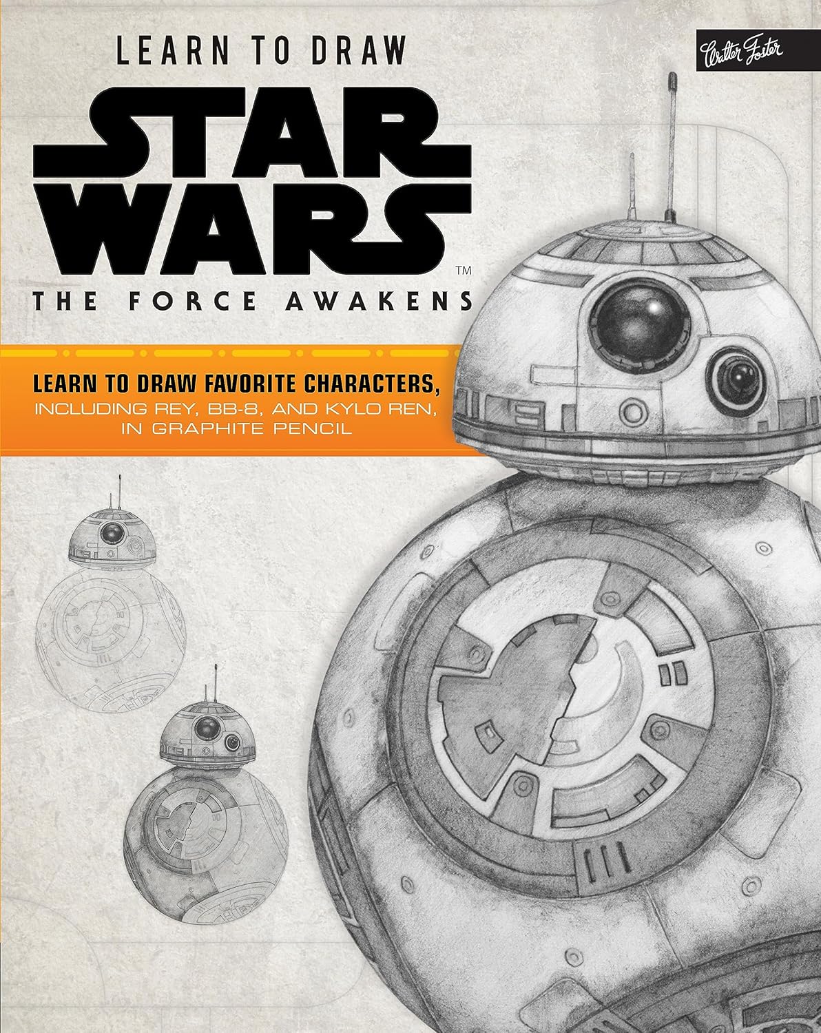 Learn to Draw Star Wars: The Force Awakens Characters in Pencil in ...