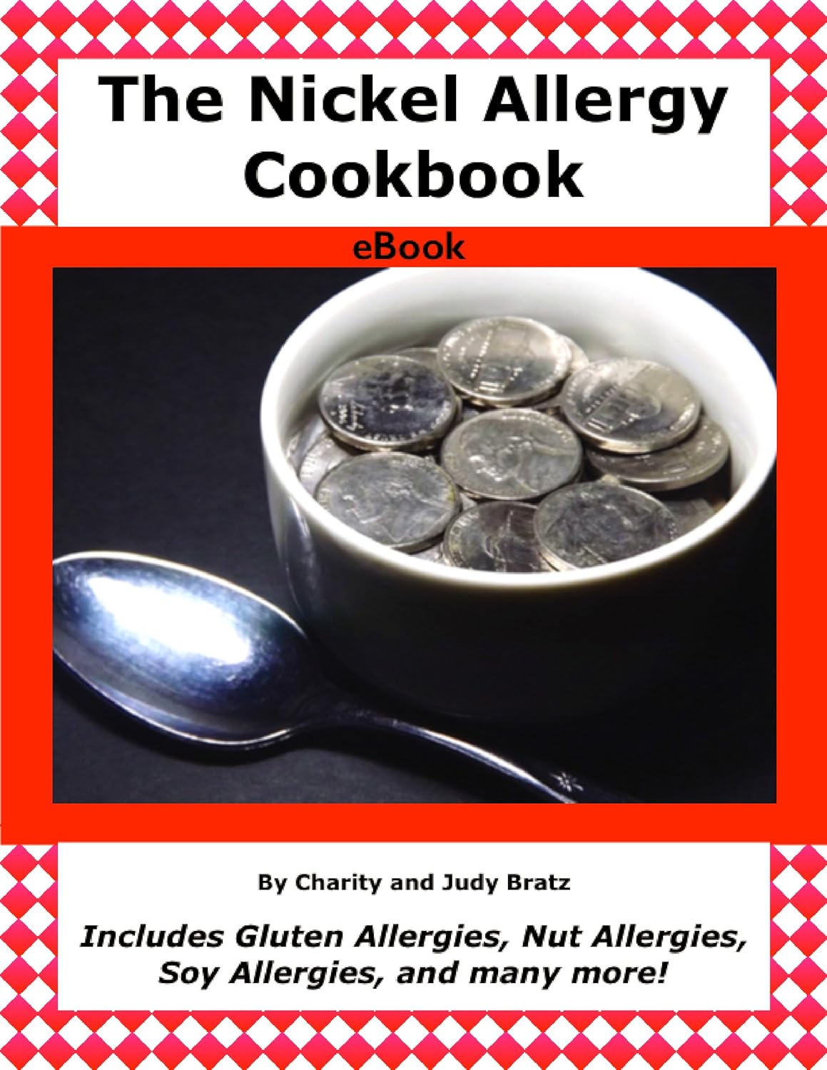 Amazon.com: The Nickel Allergy Cookbook eBook: Includes Gluten ...