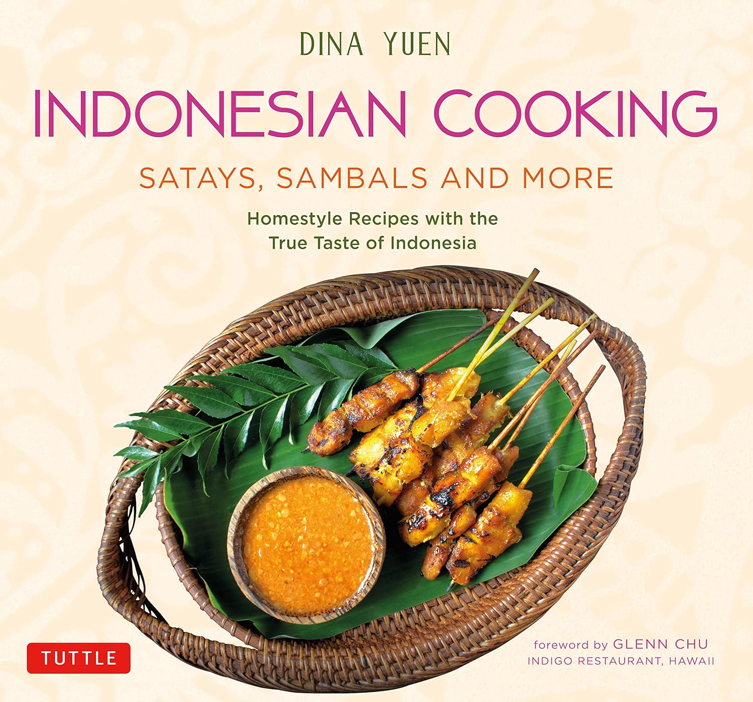 Amazon.com: Indonesian Cooking: Satays, Sambals and More eBook : Yuen ...