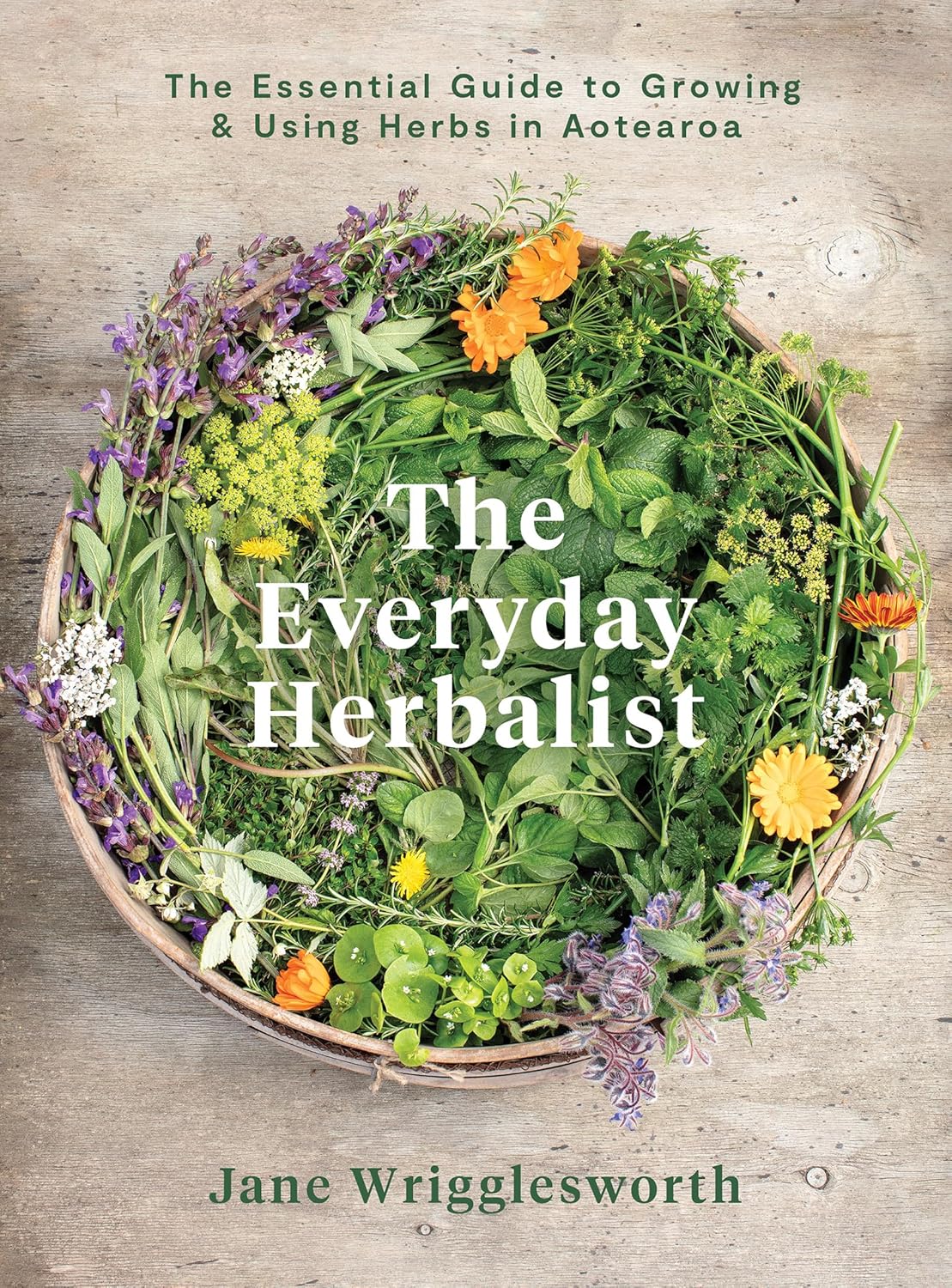The Everyday Herbalist: The Essential Guide to Growing & Using Herbs in ...