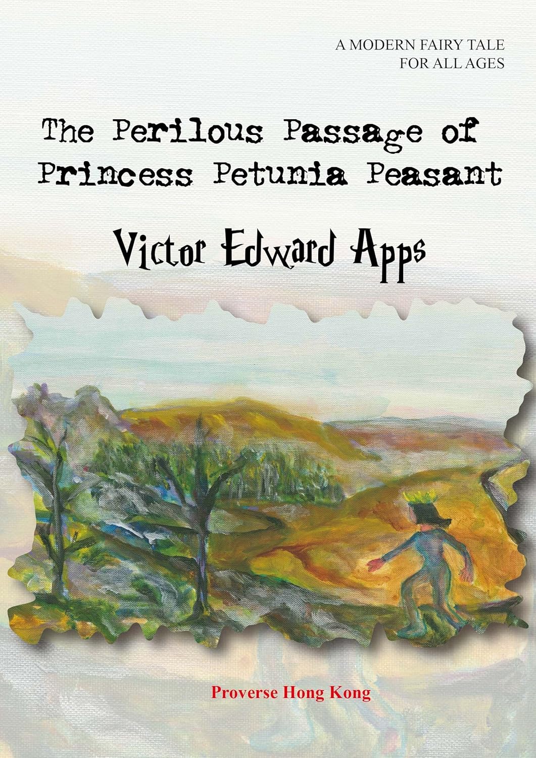 The Perilous Passage of Princess Petunia Peasant: Victor Edward Apps ...