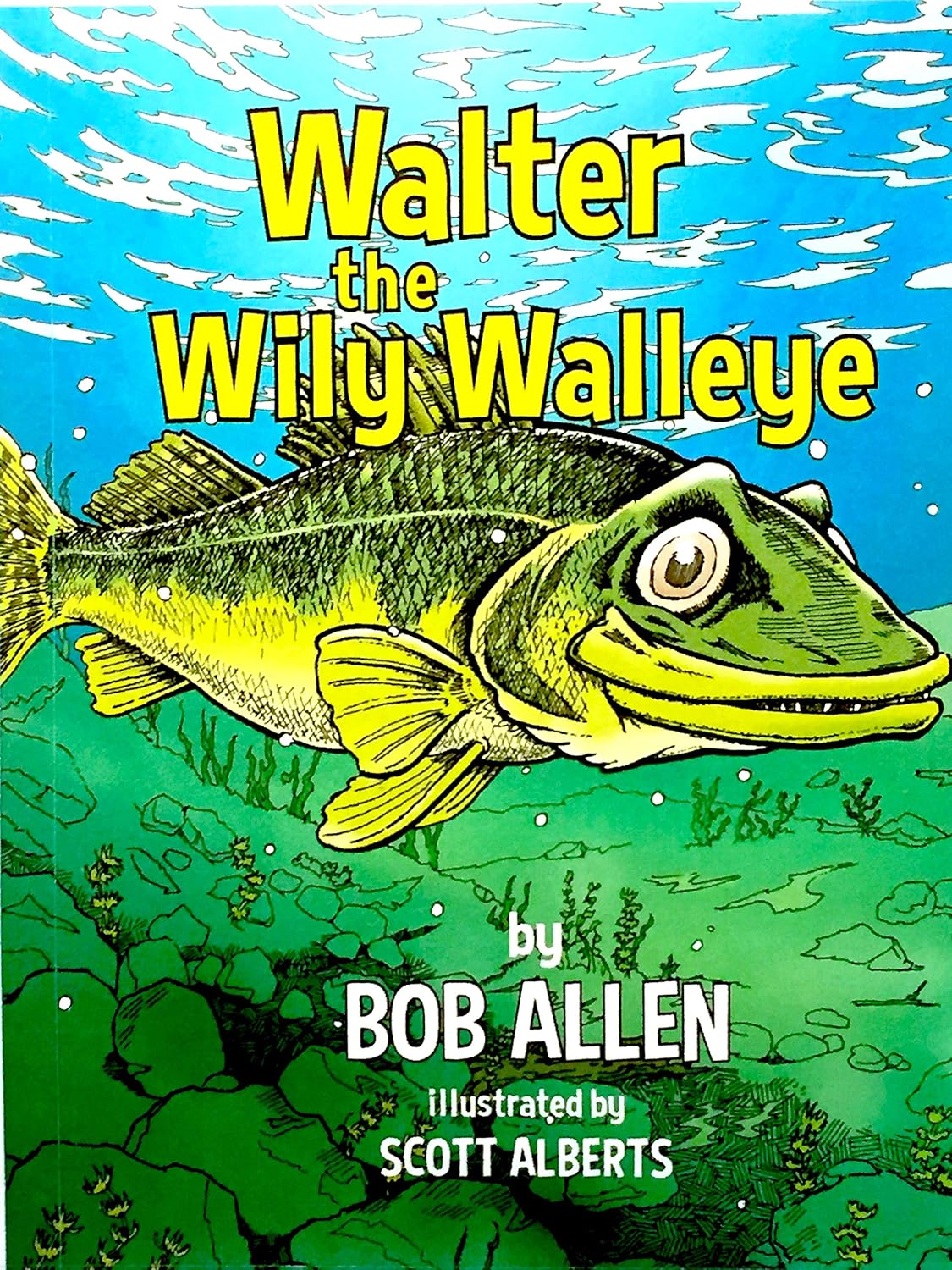 Walter the Wily Walleye: Allen, Bob, Alberts, Scott: 9780692102923 ...