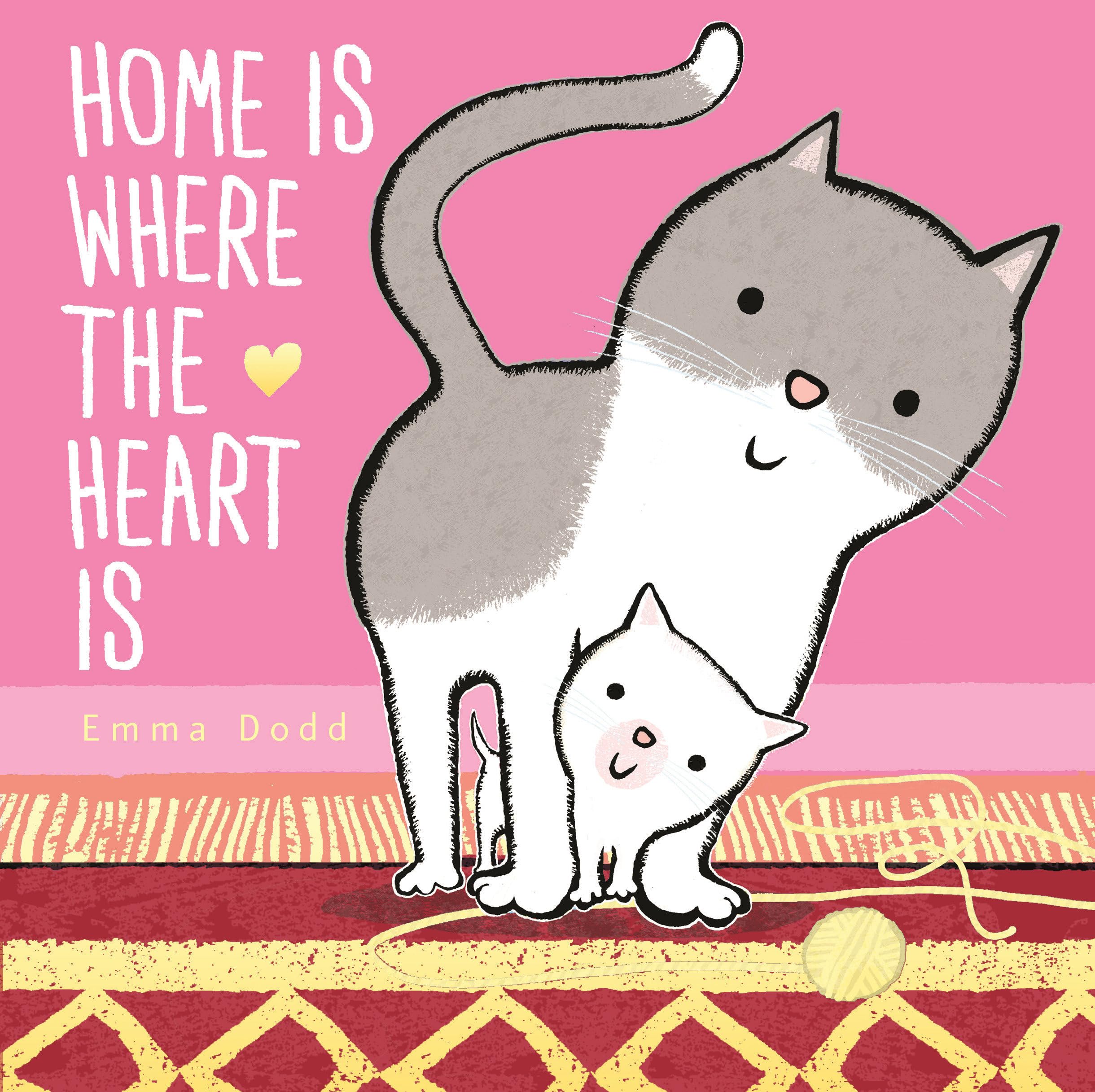 Home Is Where the Heart Is (Emma Dodd's Love You Books): Dodd, Emma ...