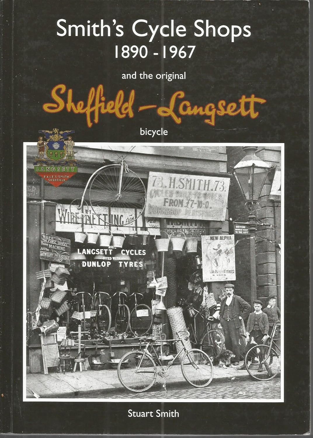 Smiths Cycle Shops 1890-1967 and the original Sheffield-Langsett ...