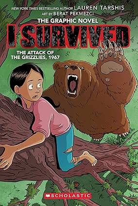 I Survived the Attack of the Grizzlies, 1967 (The Graphic Novel ...